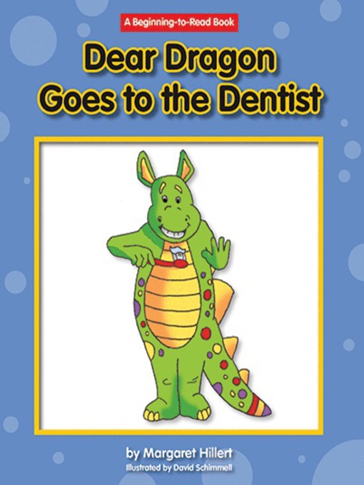 Libby - Dear Dragon Goes to the Dentist